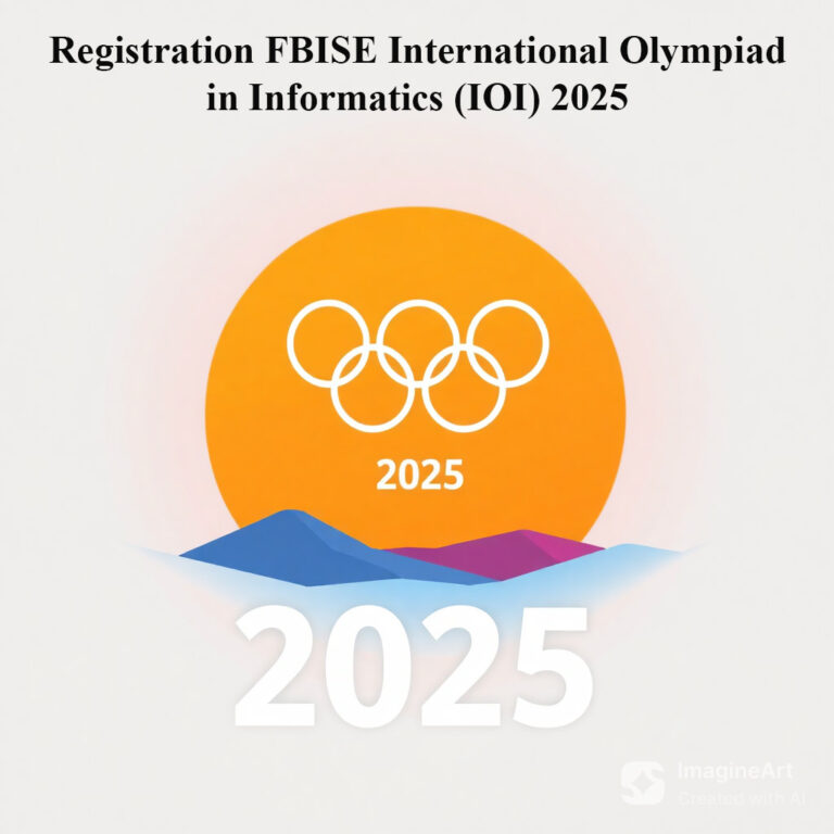 FBISE International Olympiad in Informatics (IOI) 2025 Innovative ...